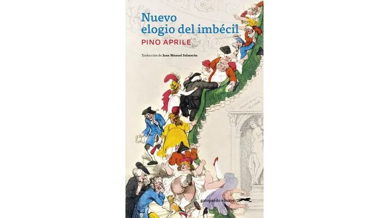 Nuevo elogio del imbécil | La mirada de Linceo